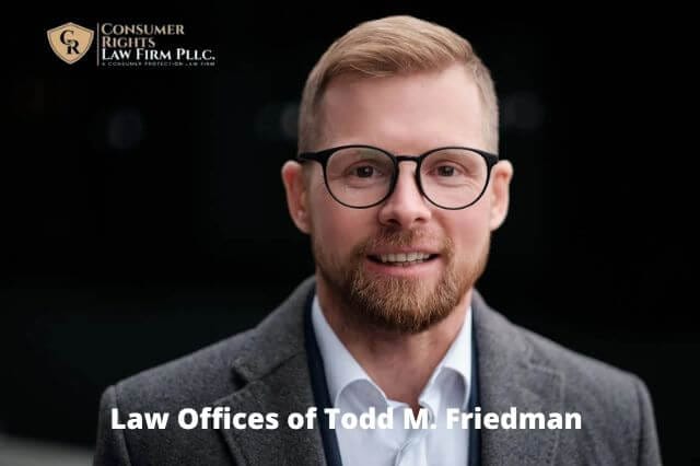 Law Offices of Todd M. Friedman | Consumer Law Firm Center